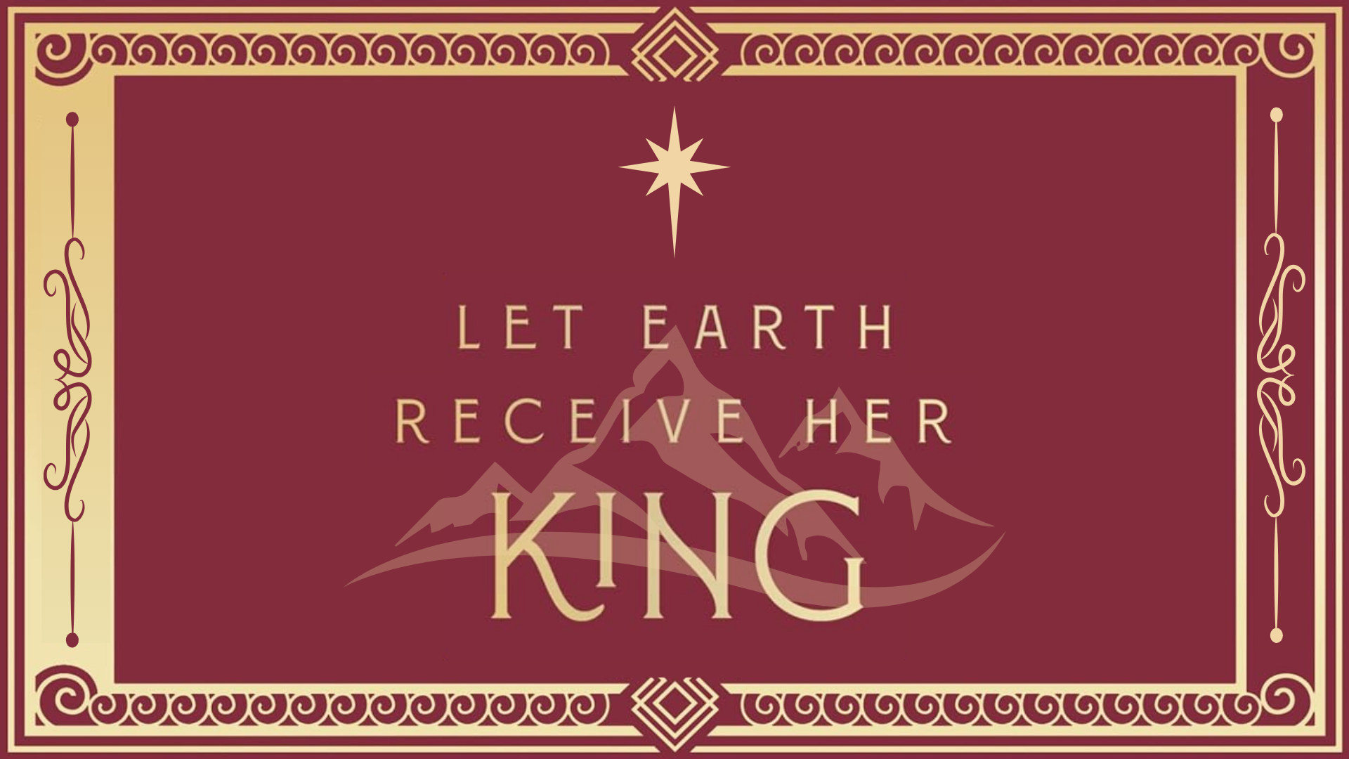 Advent: Let Earth Receive Her King – Valley Christian Church